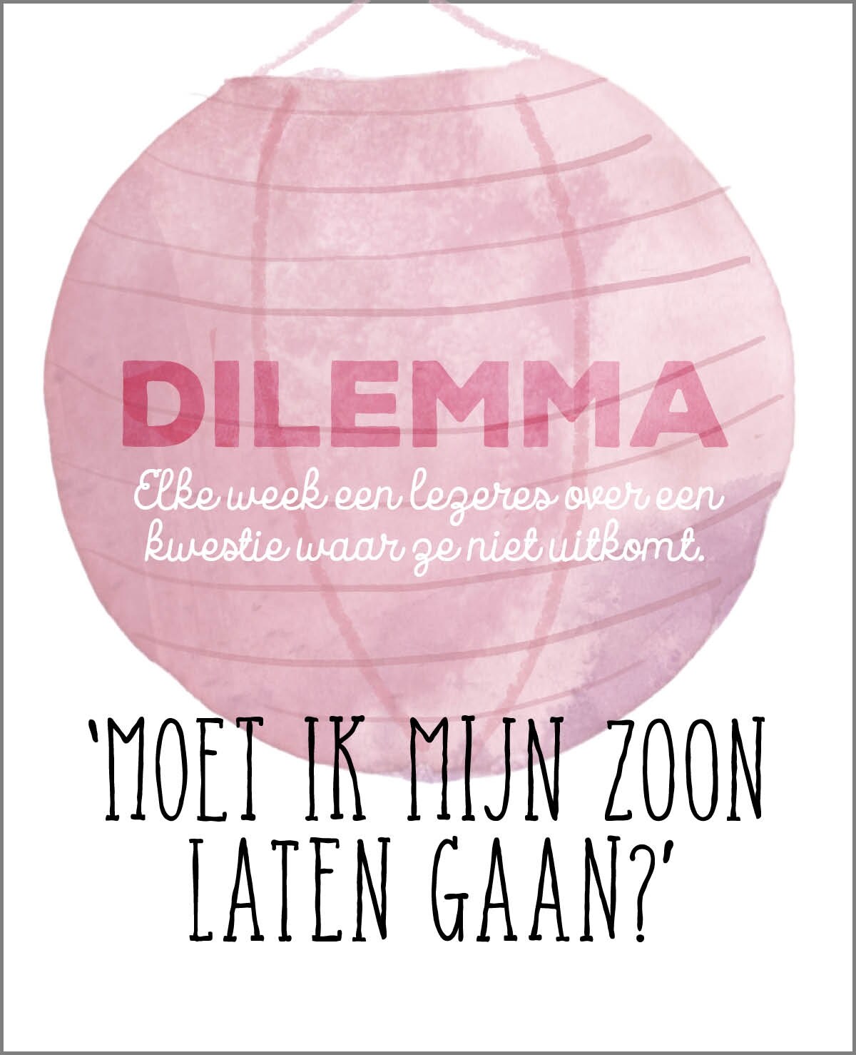 Dilemma: Moet ik mijn zoon laten gaan? - Flair - Voor jou, over jou | Flair